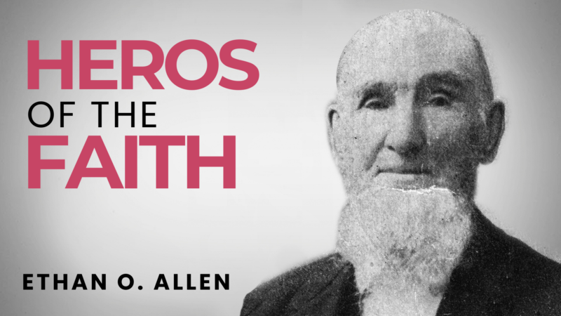 HEROES OF THE FAITH: Ethan Otis Allen, The Father of American Faith ...